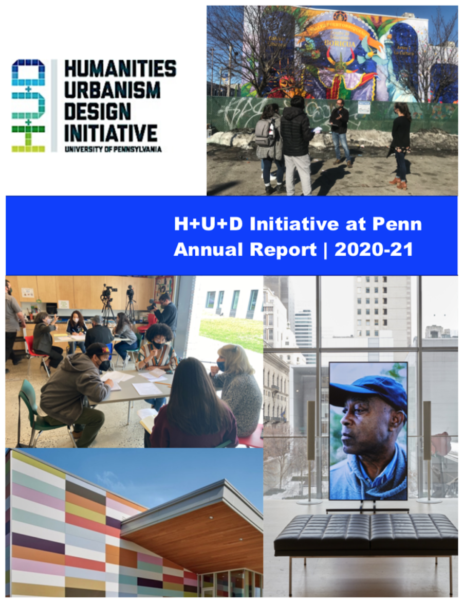 H+U+D Annual Report 2020-21 - Humanities Urbanism Design Initiative